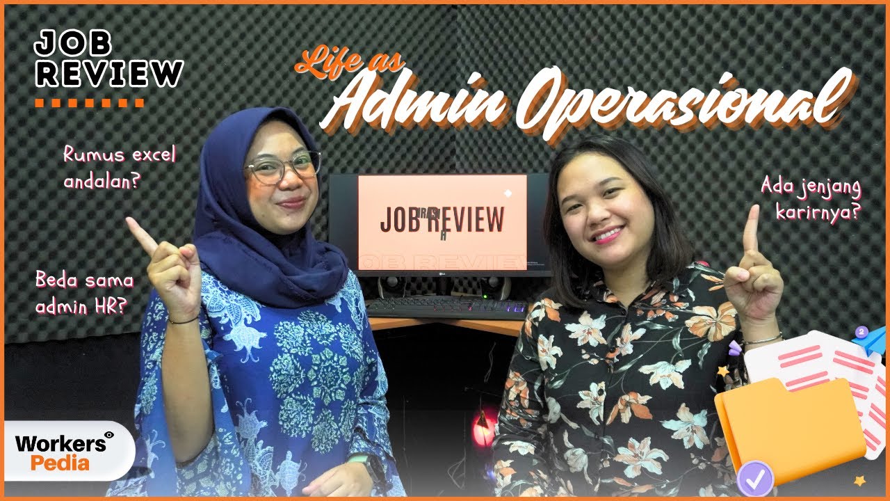 Job Review: Admin Operasional | Job Desc, Dinamika dan Tantangannya ...